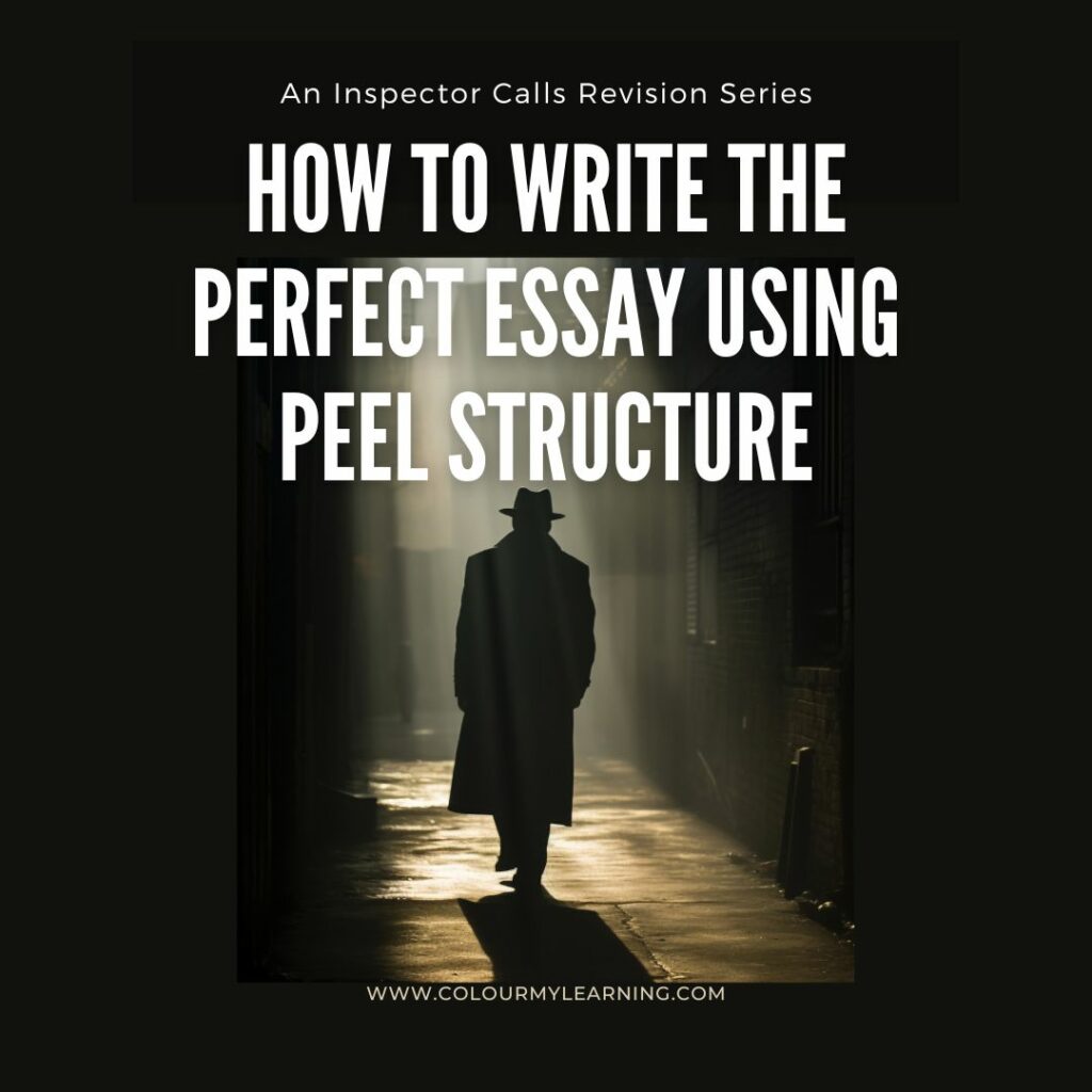 How to Write the Perfect Essay on An Inspector Calls Using the PEEL ...